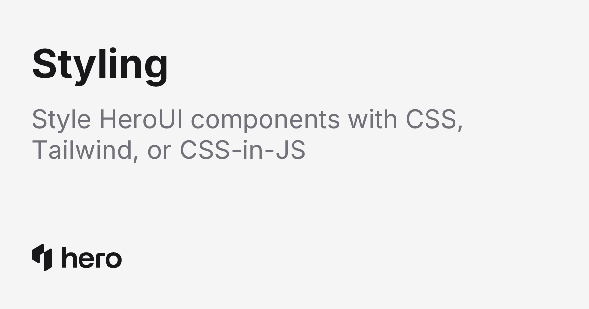 Styling | HeroUI v3 (Previously NextUI) - The design system you don't ...